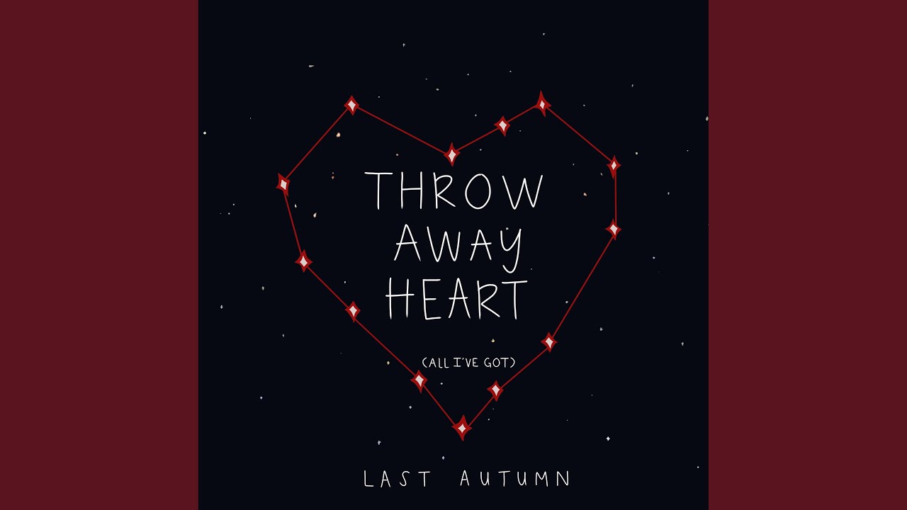 Throw Away Heart (All I've Got) - YouTube
