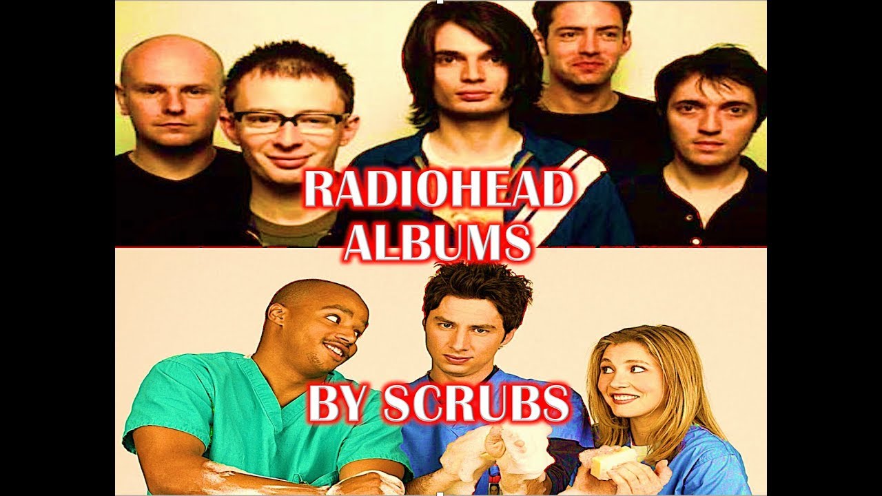 Radiohead Albums Described by Scrubs - YouTube
