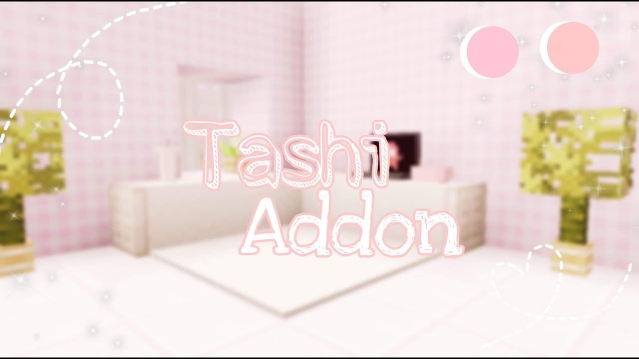 Aesthetic & Cute Tashi Addon🌸 || Minecraft Pe/Be - YouTube