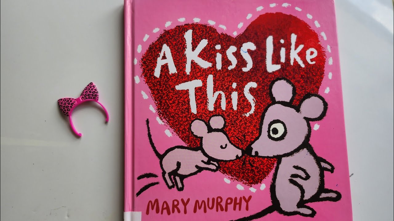 Kids Read Aloud Story Book #145: A Kiss Like This - YouTube
