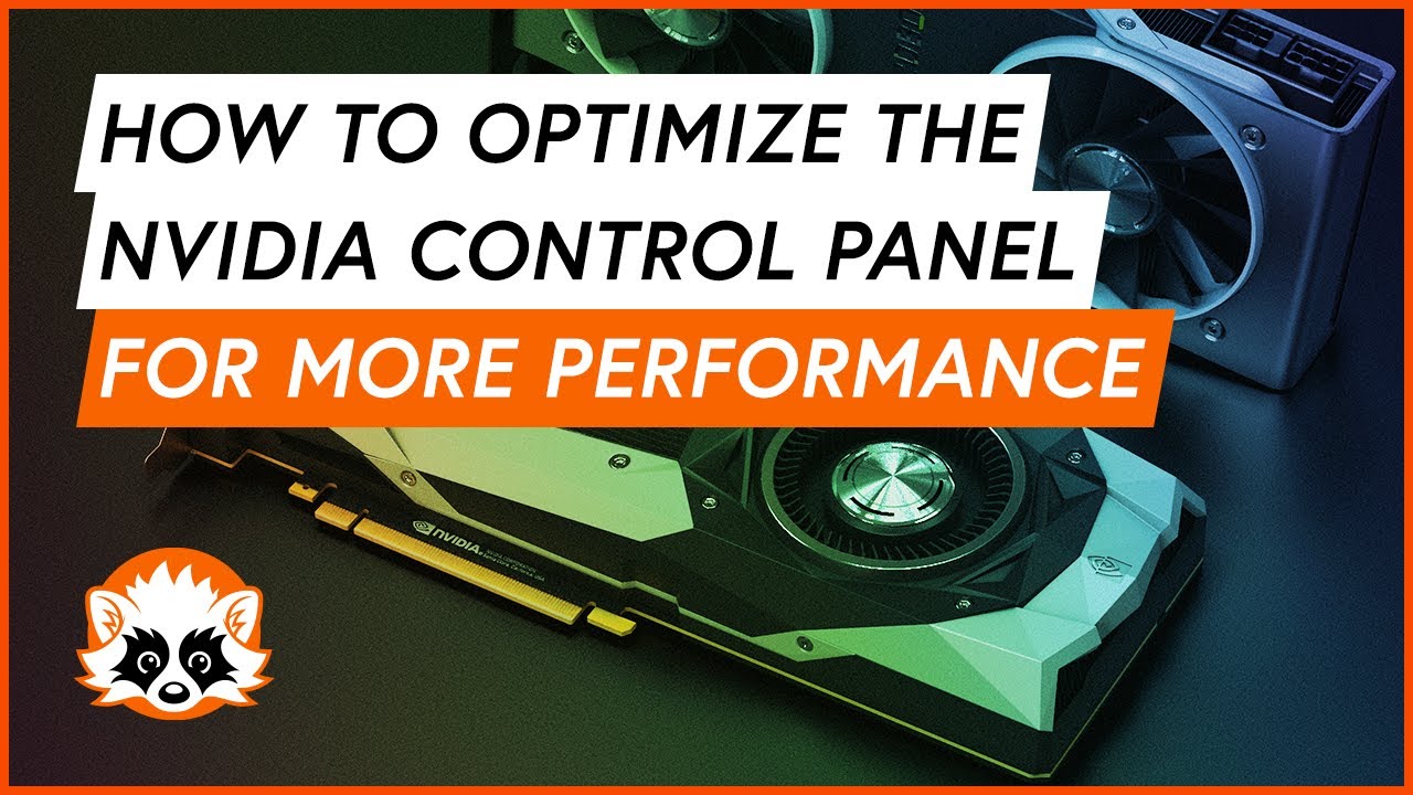 Optimize the NVIDIA Control panel to boost your gaming performance ...