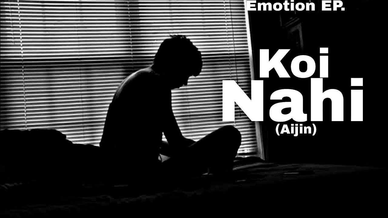 Aijin - EMOTION EP. KOI NAHI - (OFFICIAL LYRICAL VIDEO) 2024 - YouTube