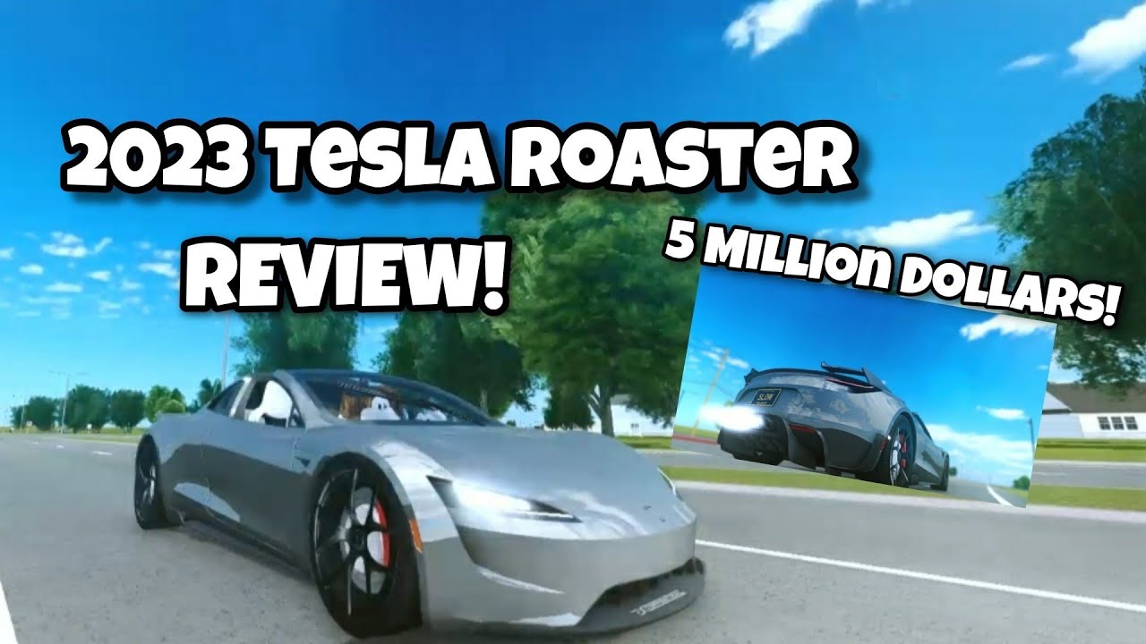2023 Tesla Roadster REVIEW! | Roblox - Greenville - YouTube