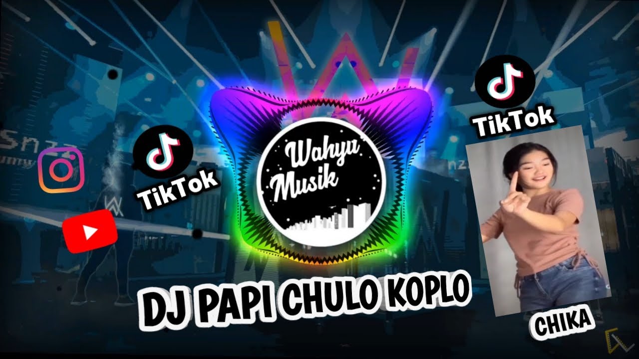 DJ TIKTOK TERBARU 2021 PAPI CHULO VERSI REMIX FULL BASS - YouTube