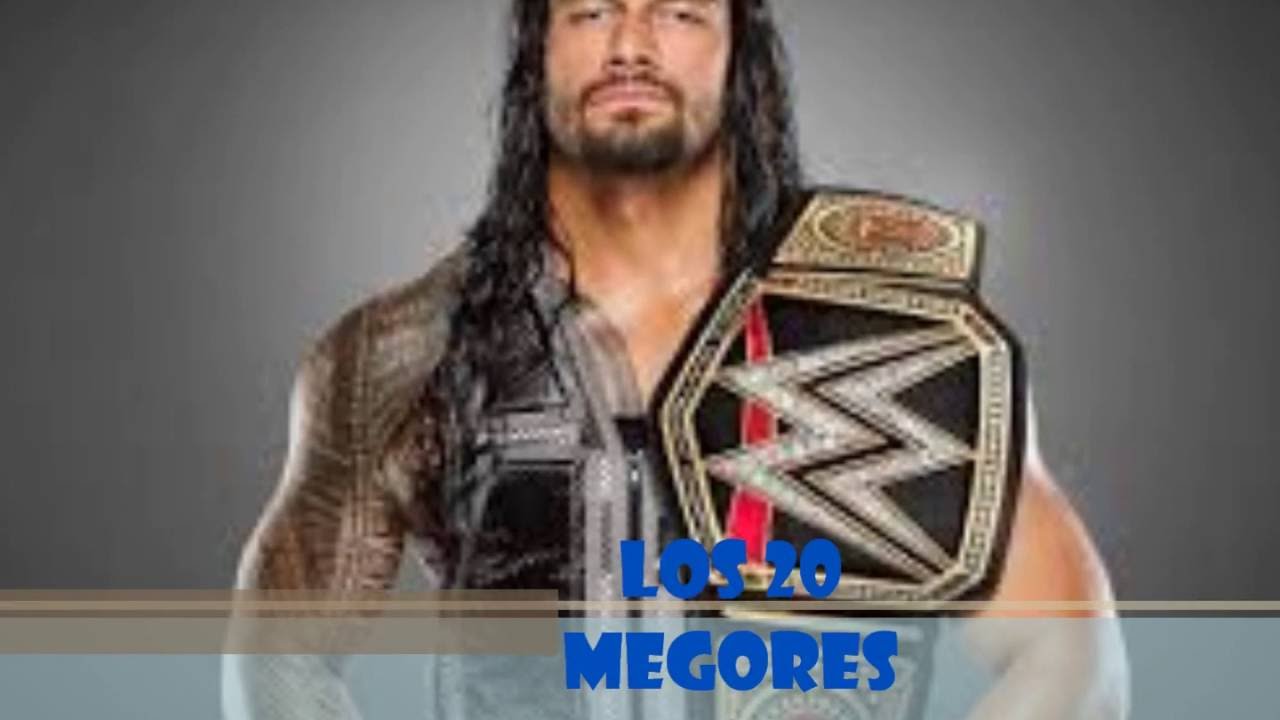 Los 20 Mejores Luchadores De La Wwe Youtube