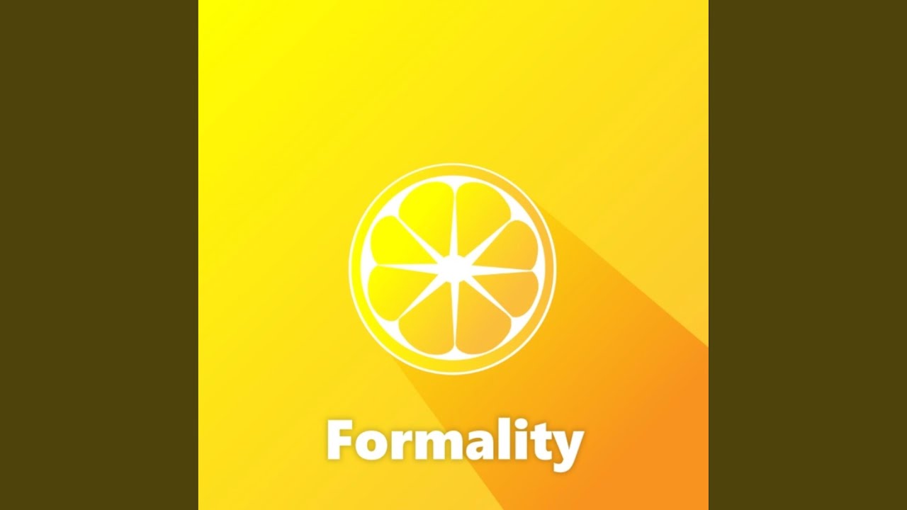 Formality Youtube