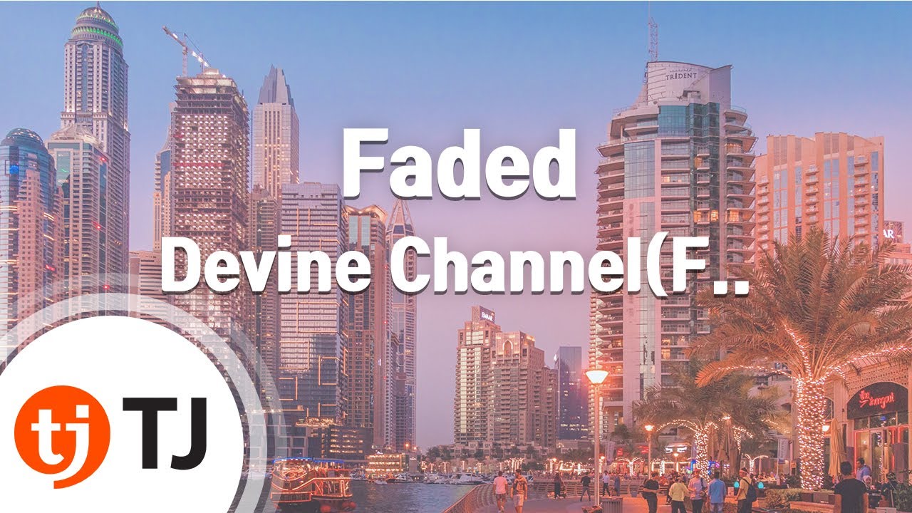 [TJ노래방] Faded - Devine Channel(Feat.루피,찬열(EXO)) / TJ Karaoke - YouTube
