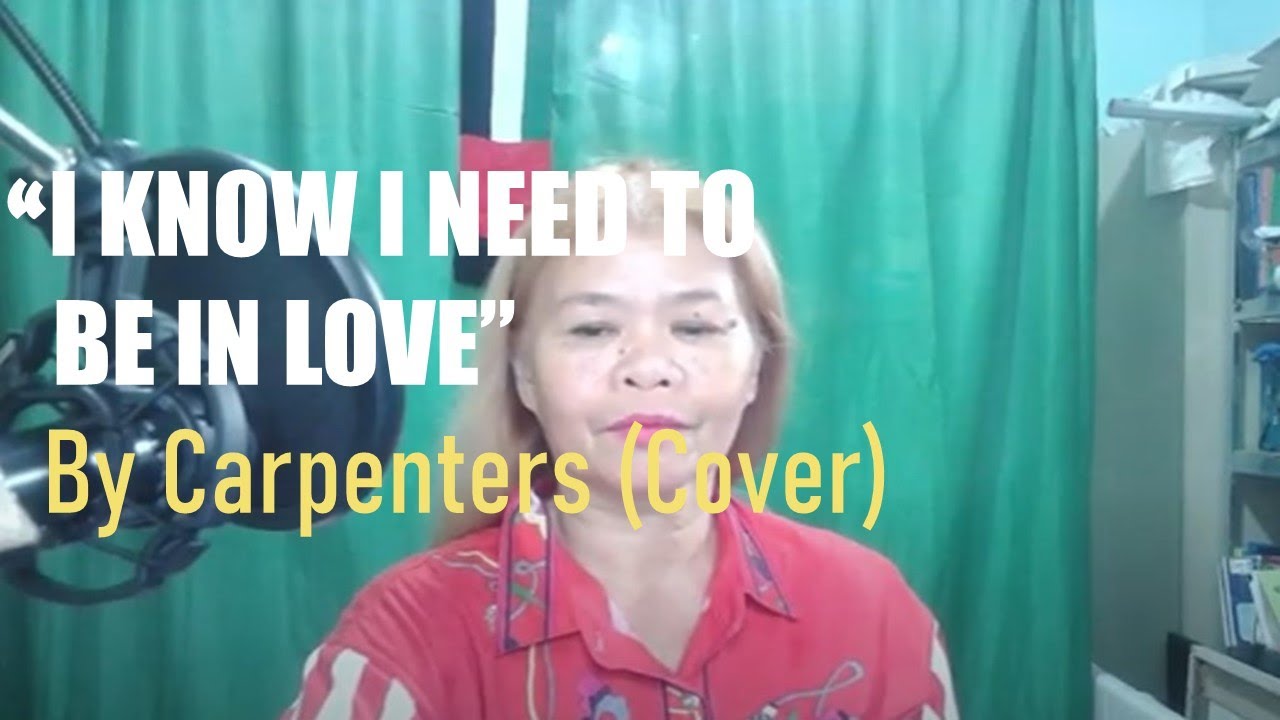 I KNOW I NEED TO BE IN LOVE | BY CARPENTERS (COVERED BY TESS BENITEZ ...