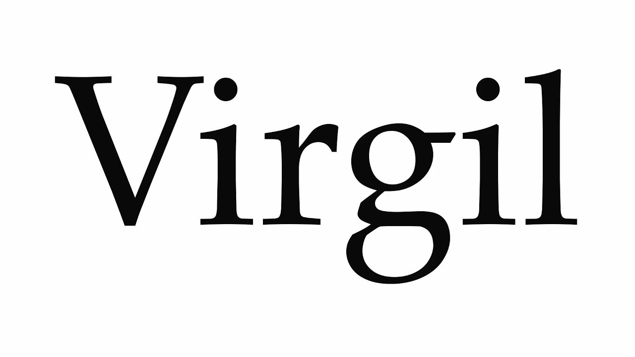 How to Pronounce Virgil - YouTube