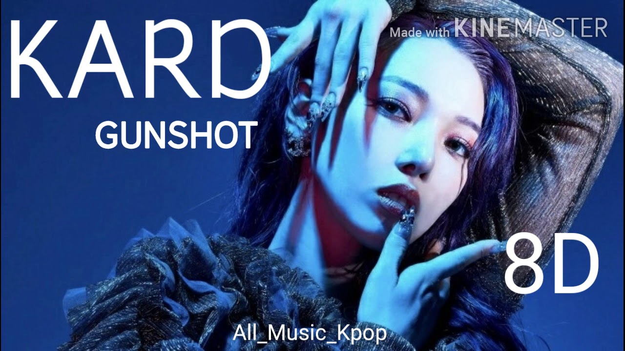 KARD - GUNSHOT 8D audio 🎧 - YouTube