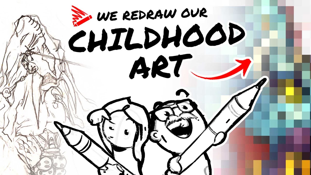 We Redraw our CHILDHOOD ART! - YouTube