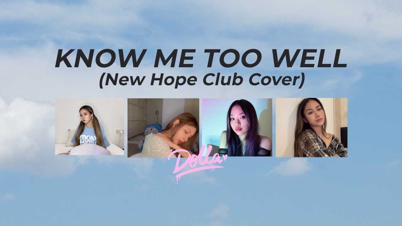 Know Me Too Well - @NewHopeClub | DOLLA Cover - YouTube