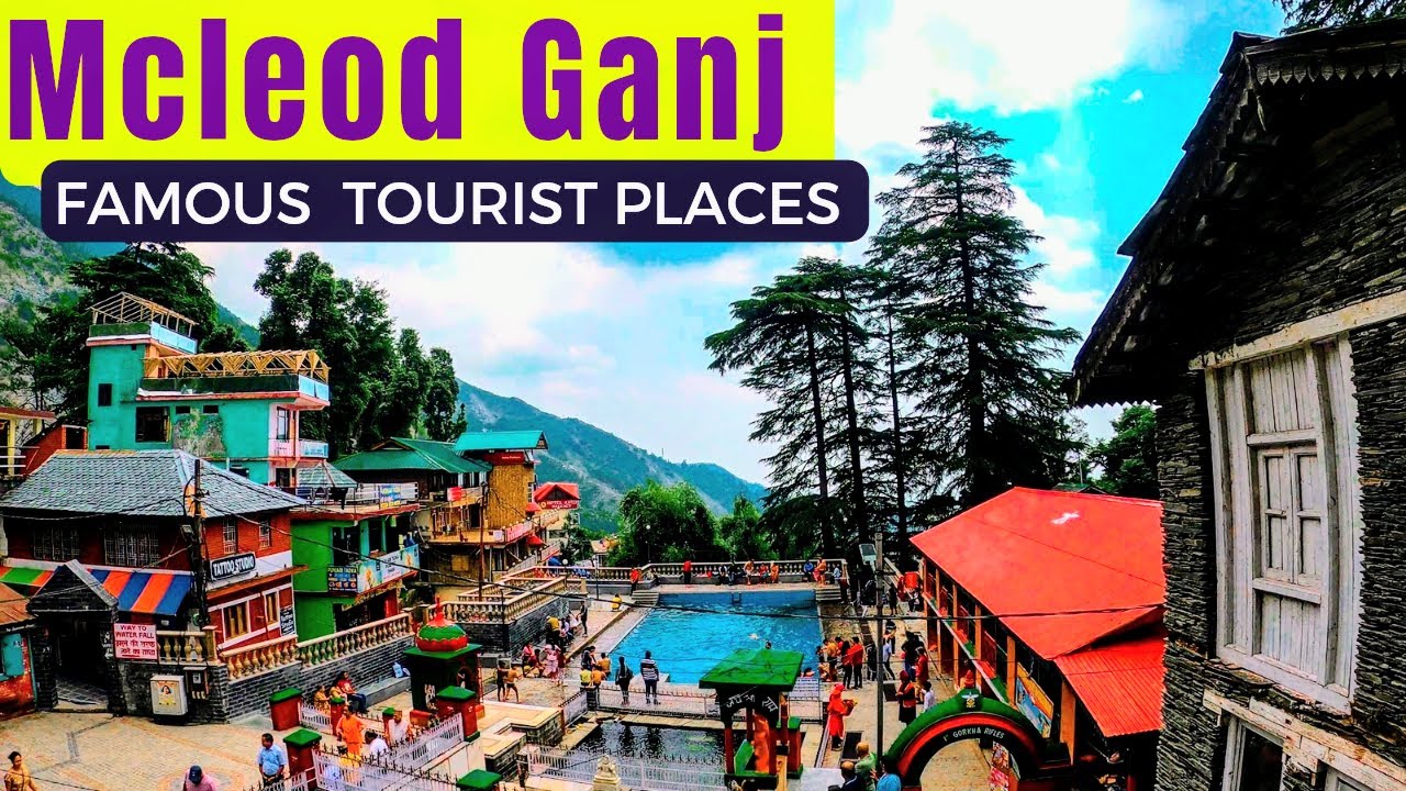 McLeodGanj - Exploring BEST Tourist Places in McLeodGanj - HIMACHAL McleoGanj - LITTLE LHASA ...