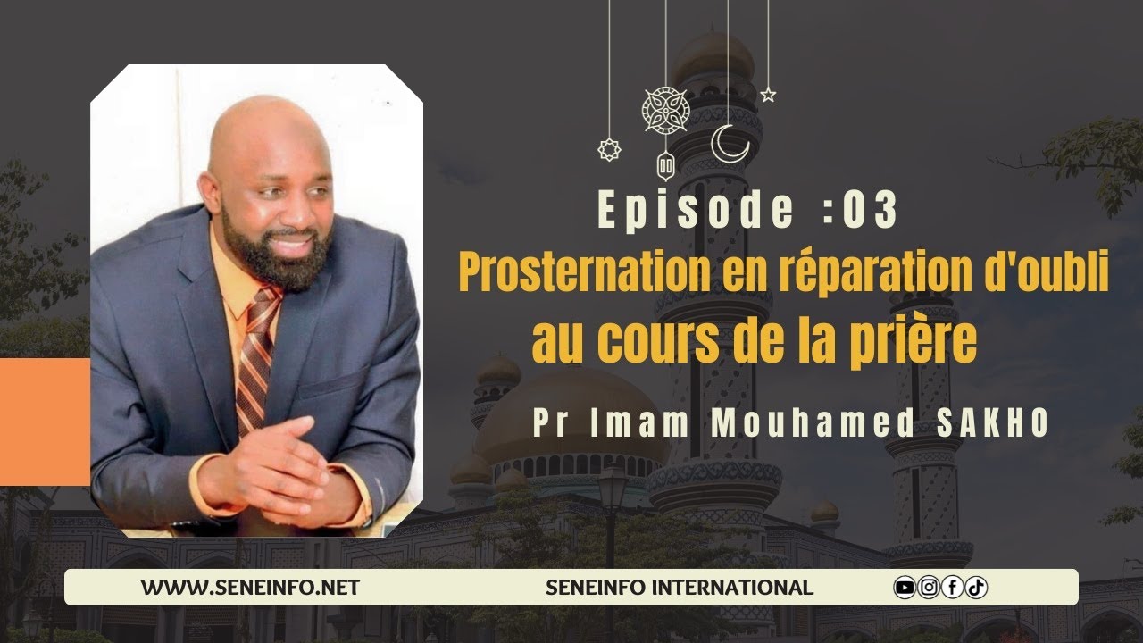 Prosternation en réparation d'oubli au cours de la prière d’après les 4 ...