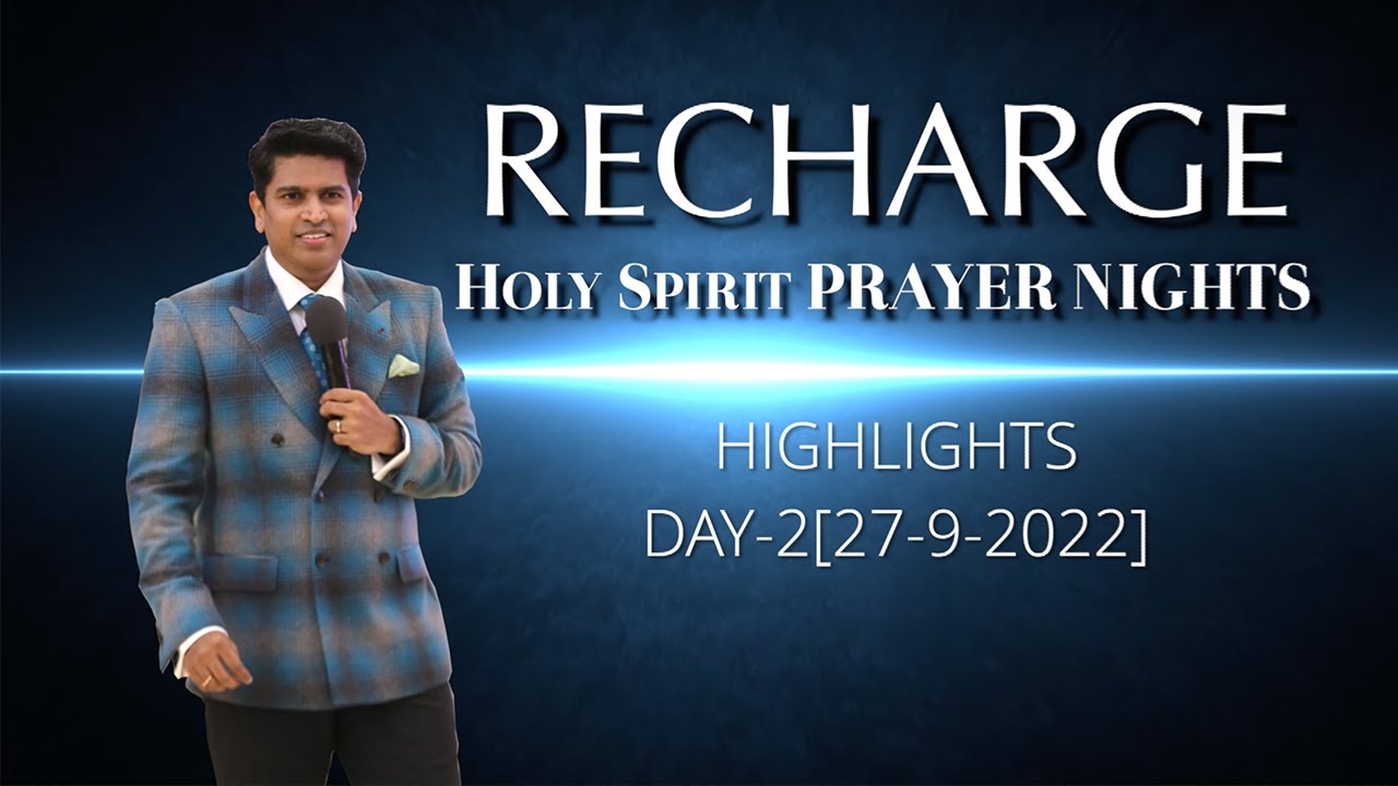 RECHARGE | Holy Spirit Prayer Nights | 27-9-2022 | Day-2 Highlights ...