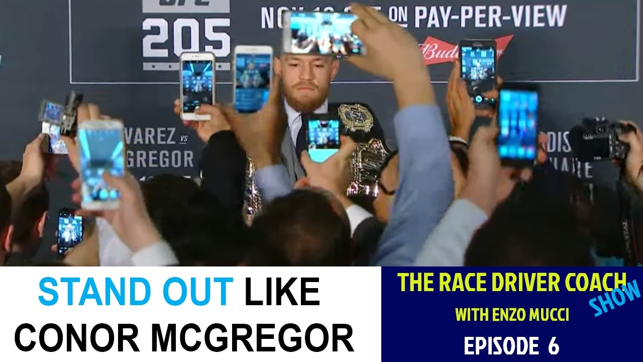 Episode 6 - How To Stand Out Like Conor McGregor. Enzo Mucci's The Race ...