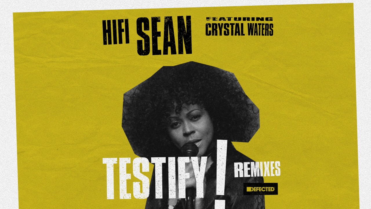 Hifi Sean featuring Crystal Waters 'Testify' (Original Extended) - YouTube