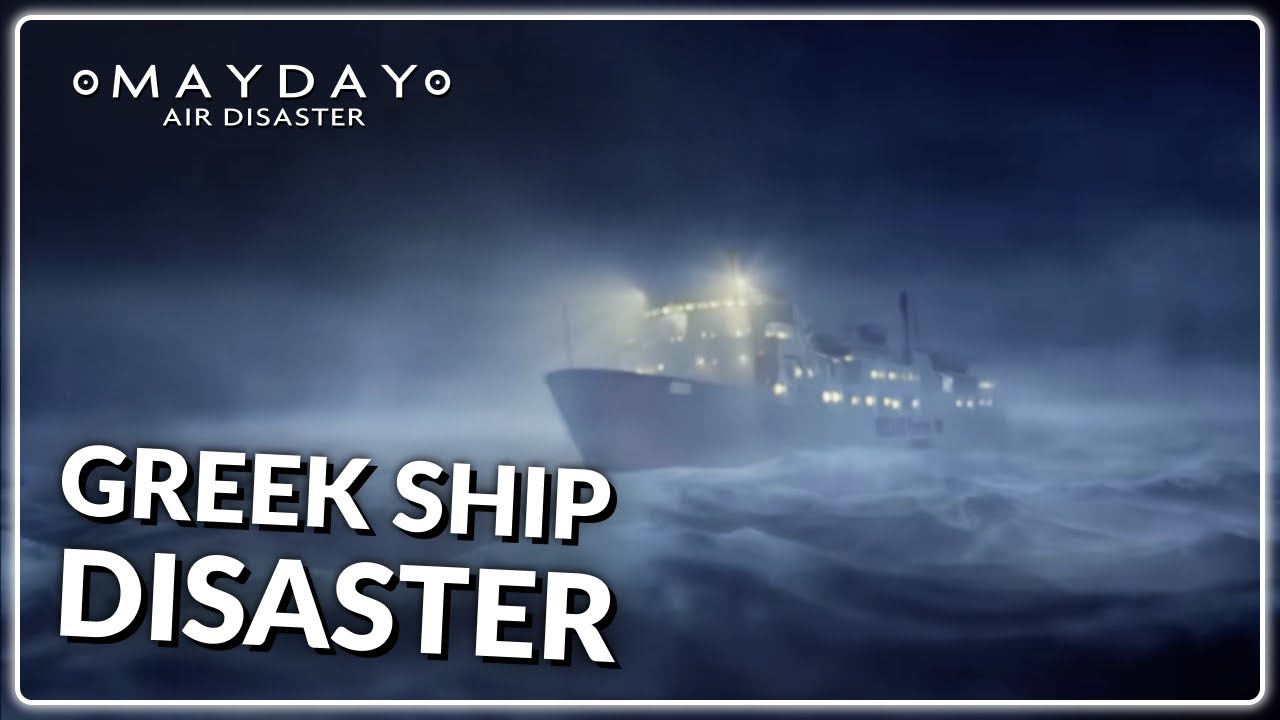 The MS Express Samina sinking | Mayday Air Disaster - YouTube