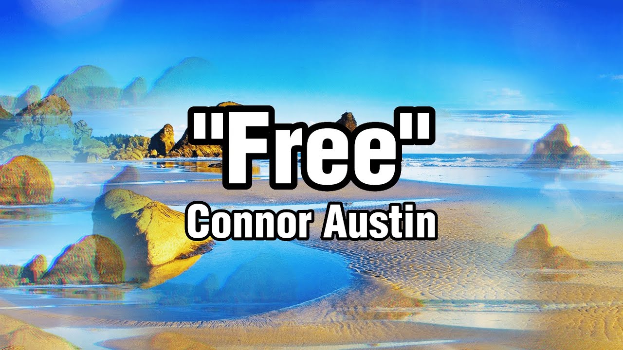 Free - Connor Austin | Lyrics - YouTube