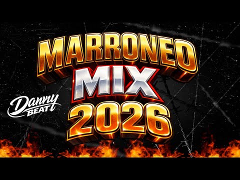 Marroneo Mix 2026 By Danny Beat