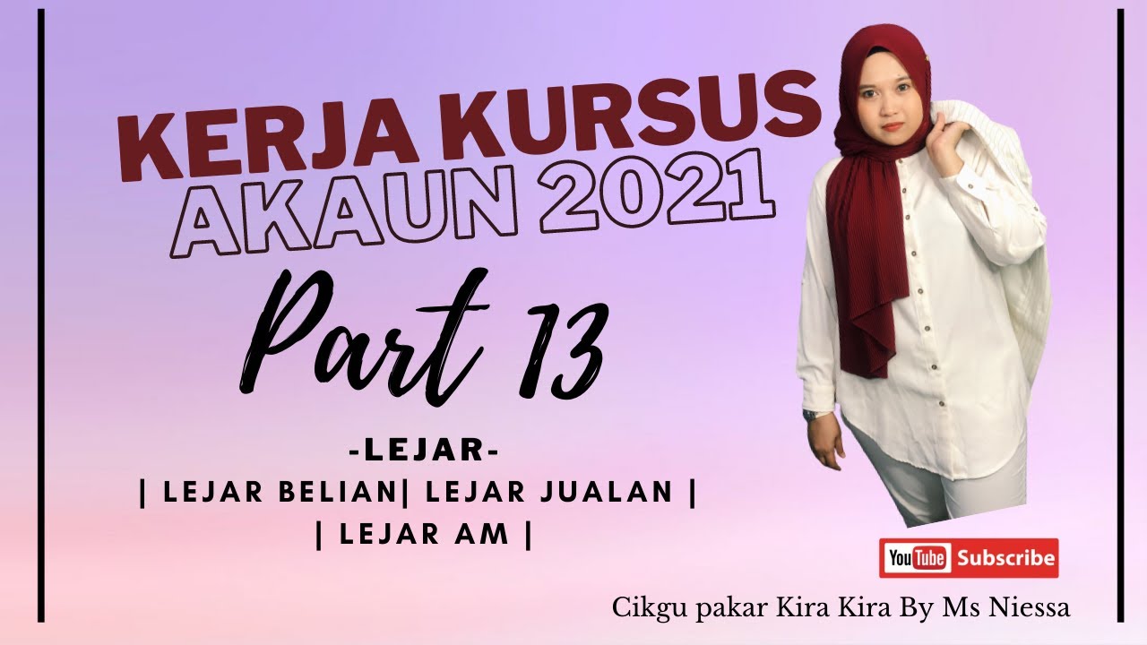Kerja Kursus Akaun 2021 (Part 13: Lejar) - YouTube