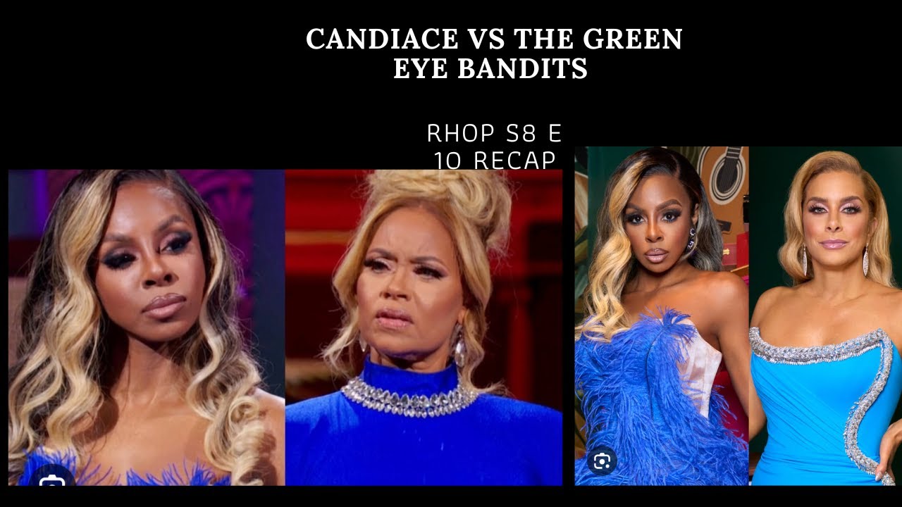 RHOP: Candiace V The Green Eye Bandits. RHOP S8 EP10 RECAP - YouTube
