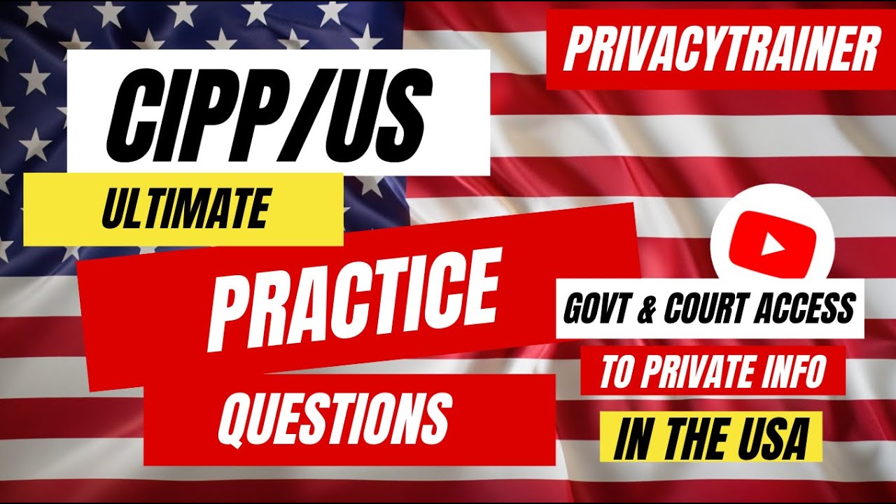 CIPP/US 🇺🇸🔒 Practice Questions | Government Access & Privacy Laws ...