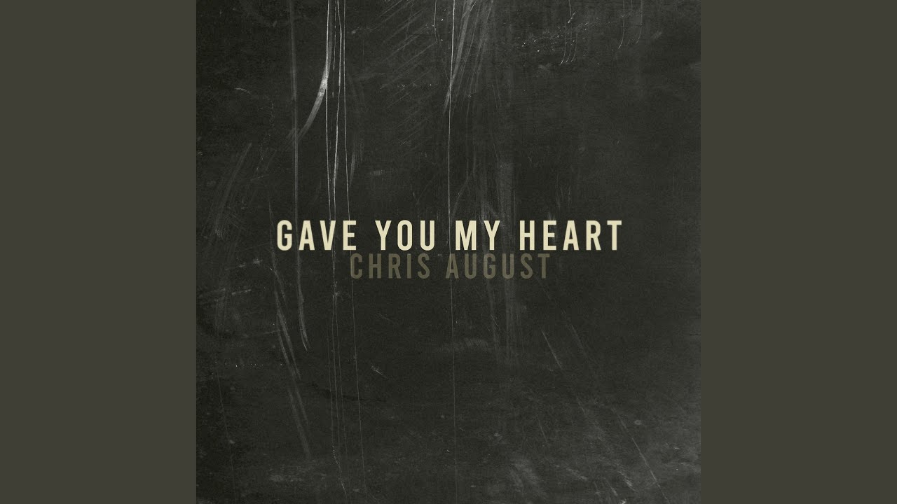 Gave You My Heart Youtube