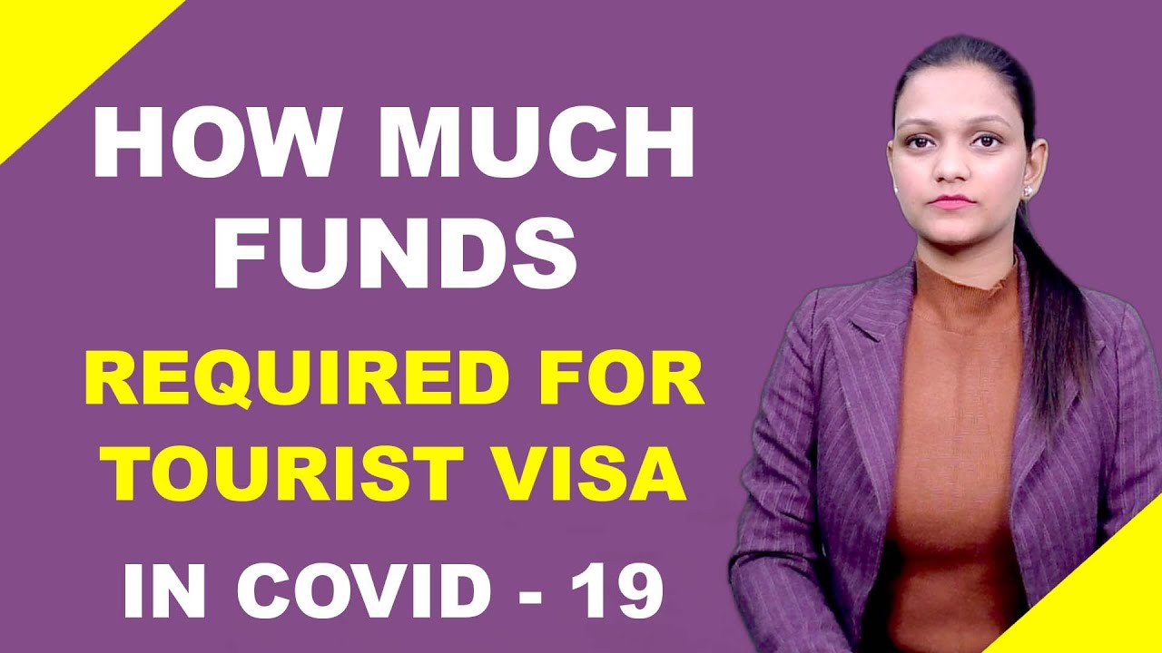 HOW MUCH FUNDS REQUIRED FOR TOURIST VISA YouTube how-much-funds-required-for-tourist-visa-youtube