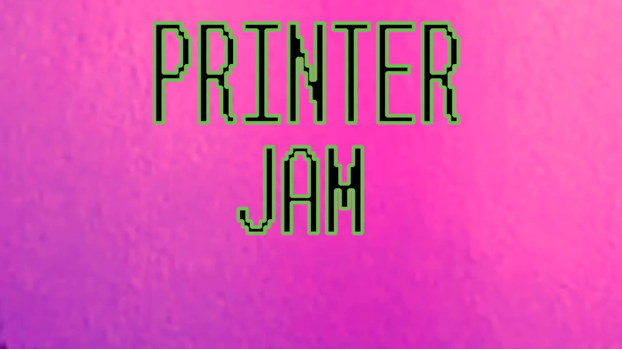 PRINTER JAM - YouTube