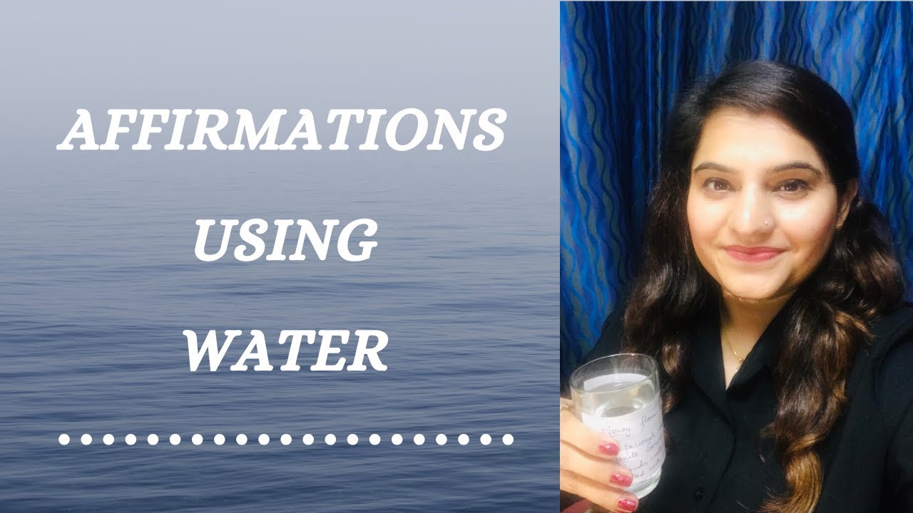 Affirmations using Water I Effective method of Affirmations - YouTube