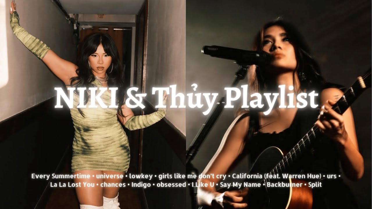 𝑵𝒊𝒌𝒊 & 𝑻𝒉ủ𝒚 𝑷𝒍𝒂𝒚𝒍𝒊𝒔𝒕 | NIKI and Thuy top songs. r&b, hip hop, study playlist - YouTube