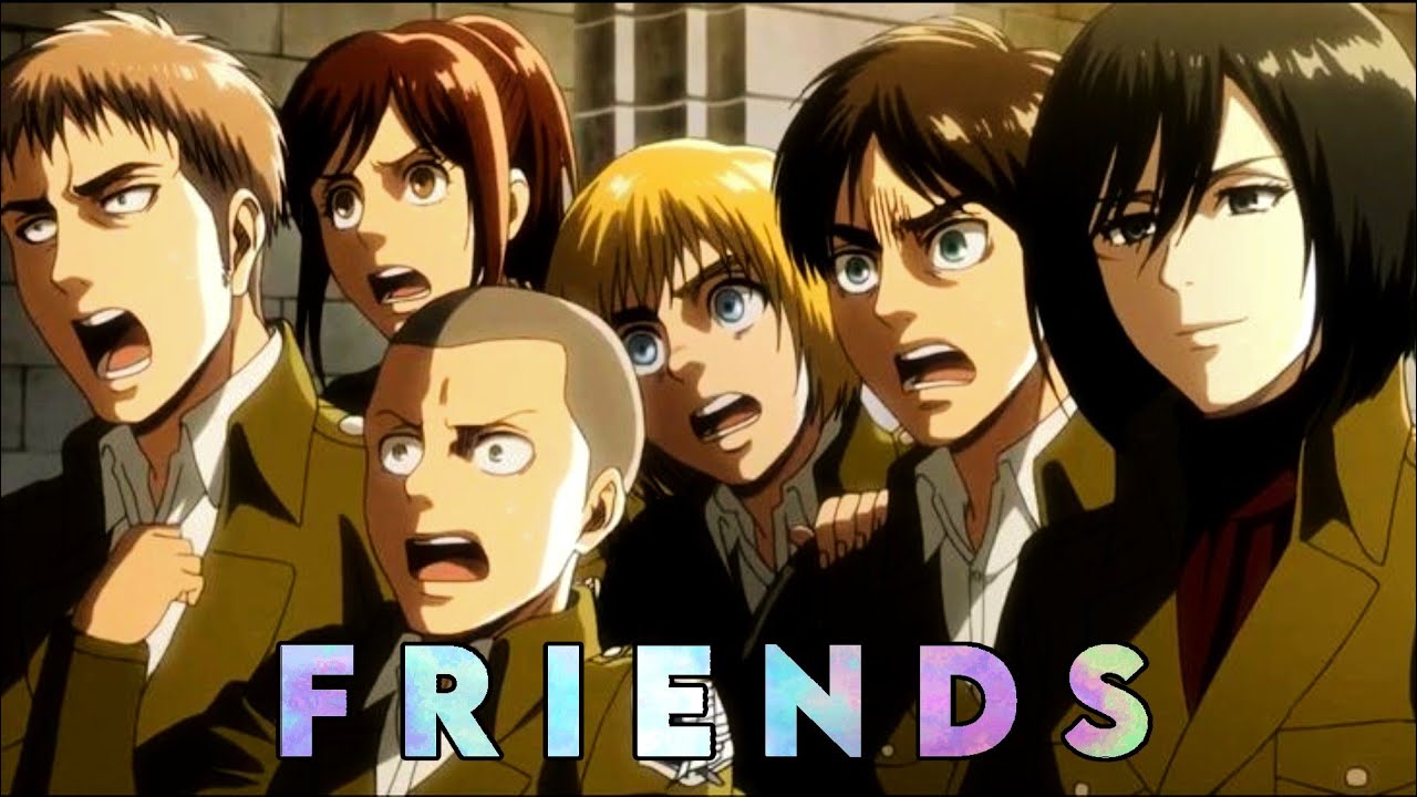 FRIENDS | AOT - YouTube