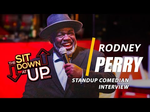 Rodney Perry | Ep 038 THE SIT DOWN AT UPTOWN | Stand Up Comedian Full ...