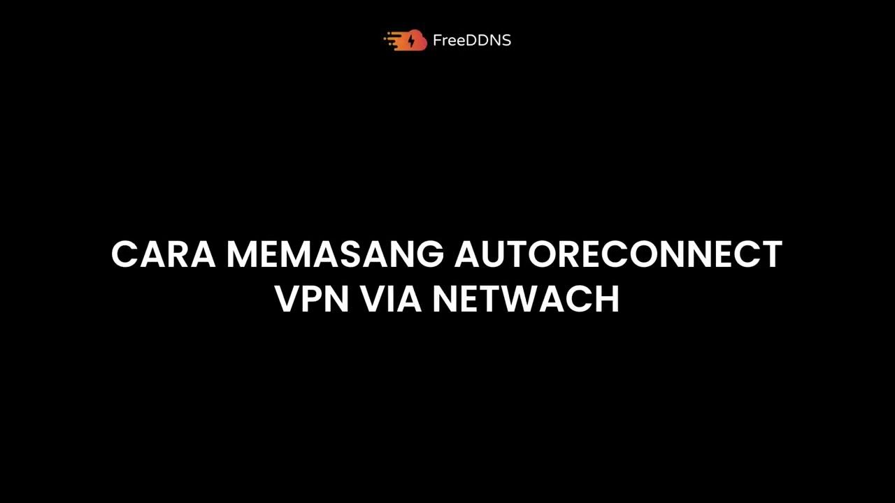 Tutorial Auto Reconnect VPN via Netwatch - YouTube