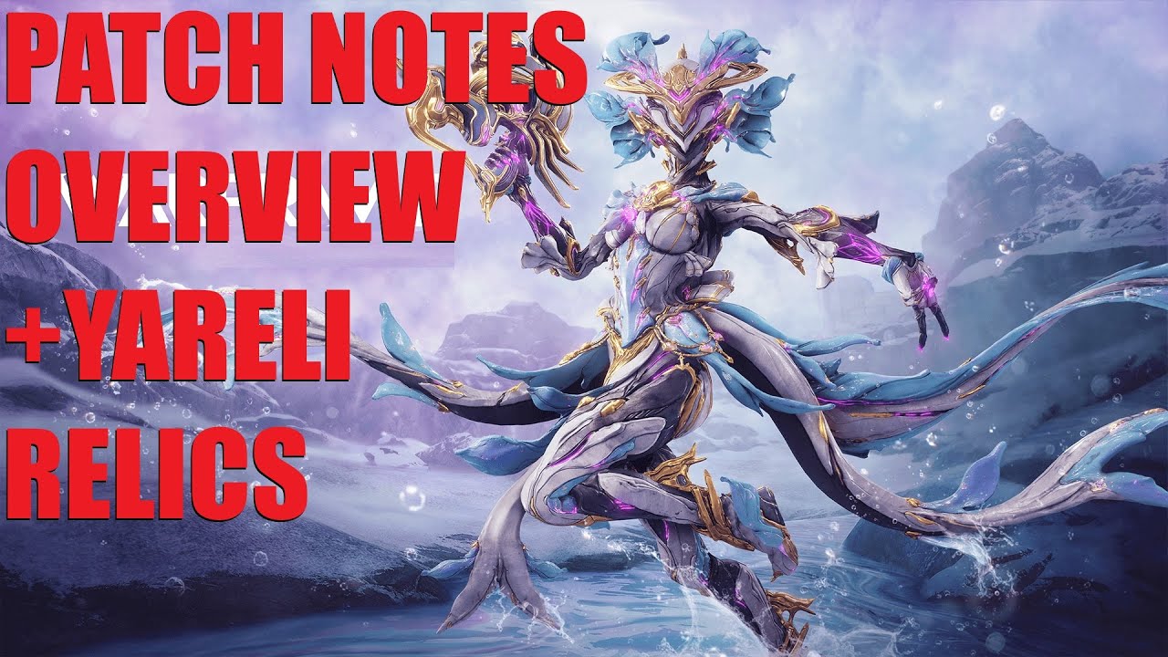 [WARFRAME] YARELI PRIME ACCESS UPDATE OVERVIEW Patch Notes / Best Fixes ...