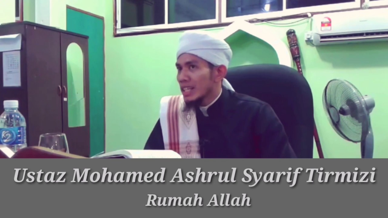 Ustaz Mohamed Ashrul Syarif Tirmizi :: majlis ilmu - YouTube