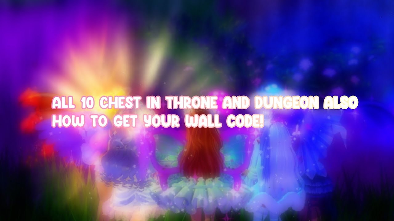 HOW TO GET ALL 10 CHEST IN ROYALE HIGH THRONE AND DUNGEONS + WALL CODE ...