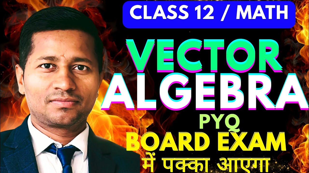 Vector Algebra - Class 12 Maths | Vector Algebra Oneshot | Most ...