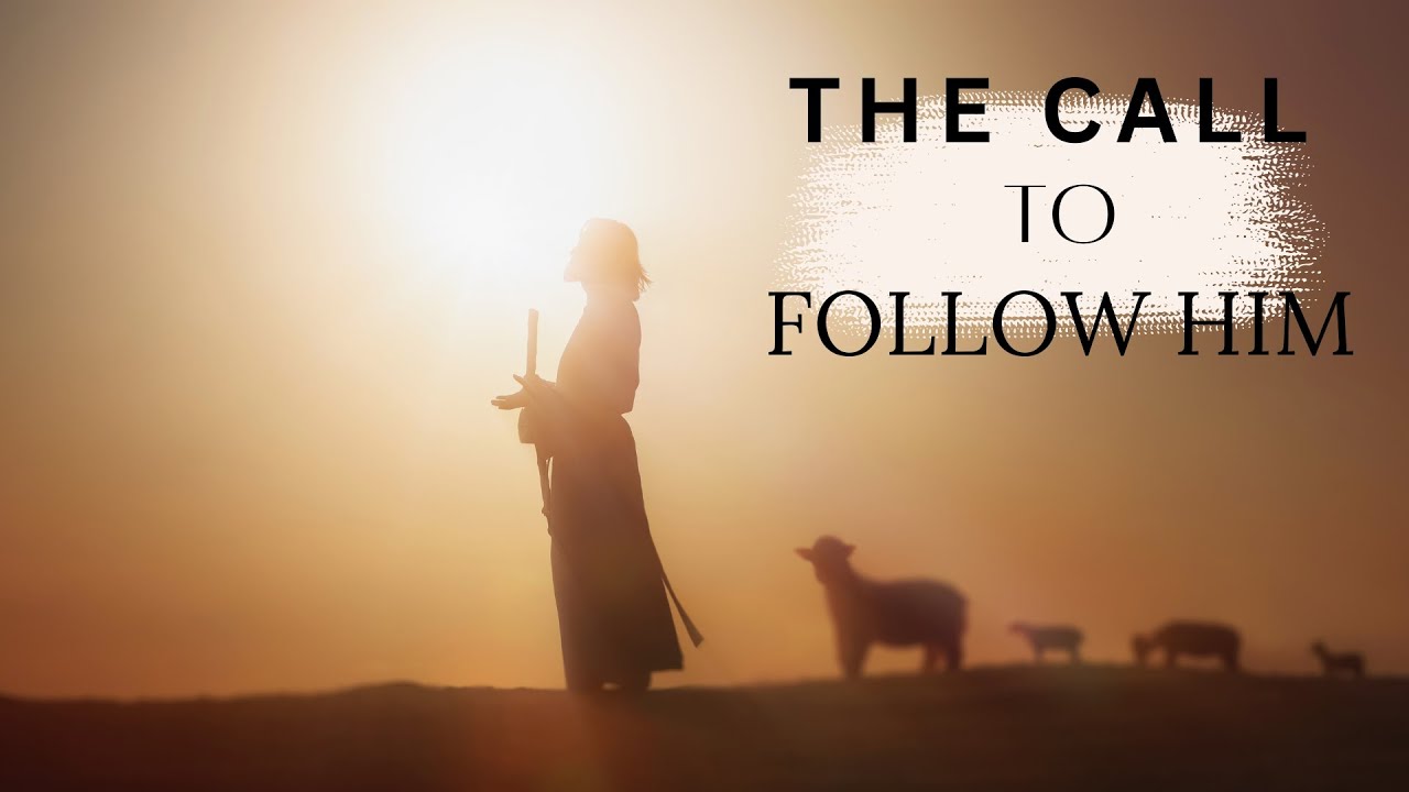 The Call To Follow Him - YouTube