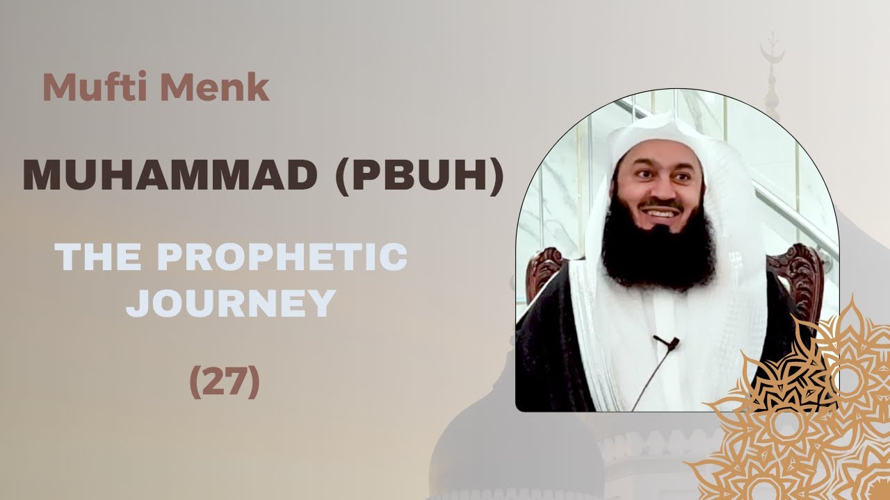 Muhammad PBUH: Prophetic Journey - Revelation to Revolution. Day 27 by ...