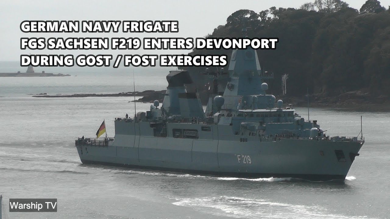 GERMAN NAVY SACHSEN CLASS FRIGATE FGS SACHSEN F219 ENTERS DEVONPORT ...