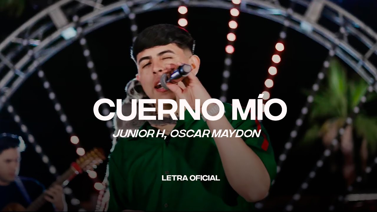 Junior H, Oscar Maydon - Cuerno Mío (Lyric Video) | CantoYo - YouTube Music