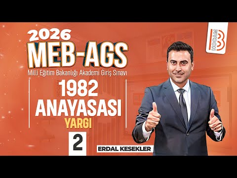 22) MEB - AGS / Mevzuat - 1982 Anayasası - Yargı 2 - Erdal KESEKLER - 2026