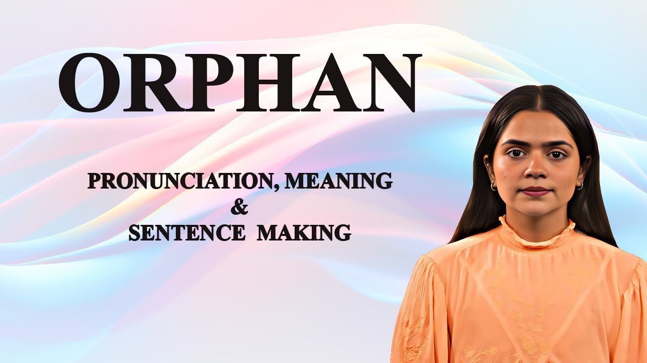 Orphan - Meaning_&_Pronunciation_Word_World_Audio_Video_Dictionary ...