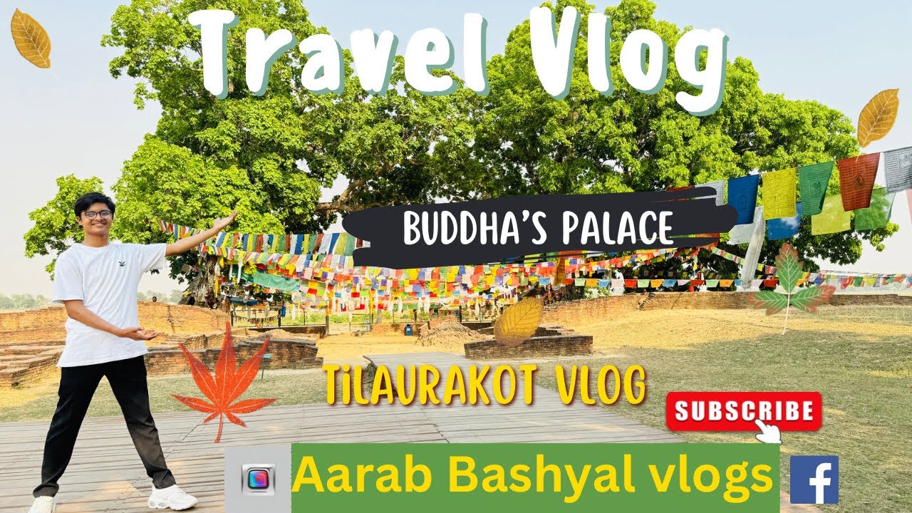 Tilaurakot Vlog: Exploring the Ancient City of Kapilbastu || Buddha’s ...