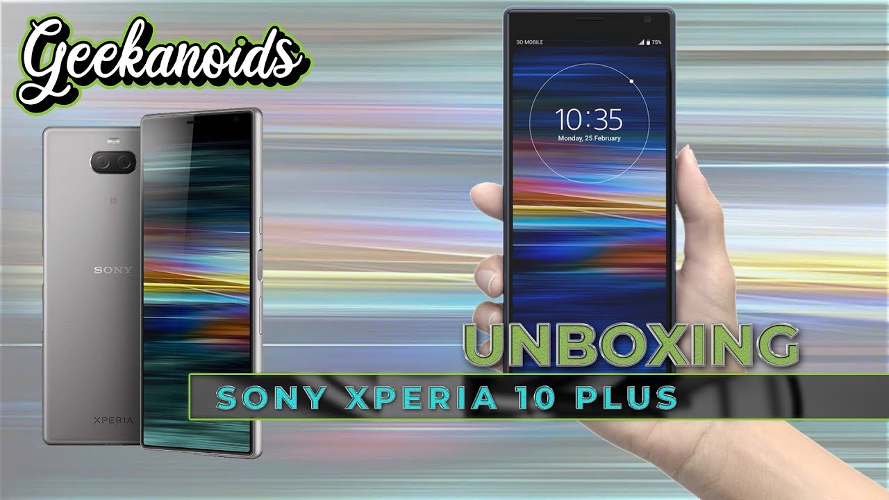Sony Xperia 10 Plus Live Unboxing & First Look - YouTube