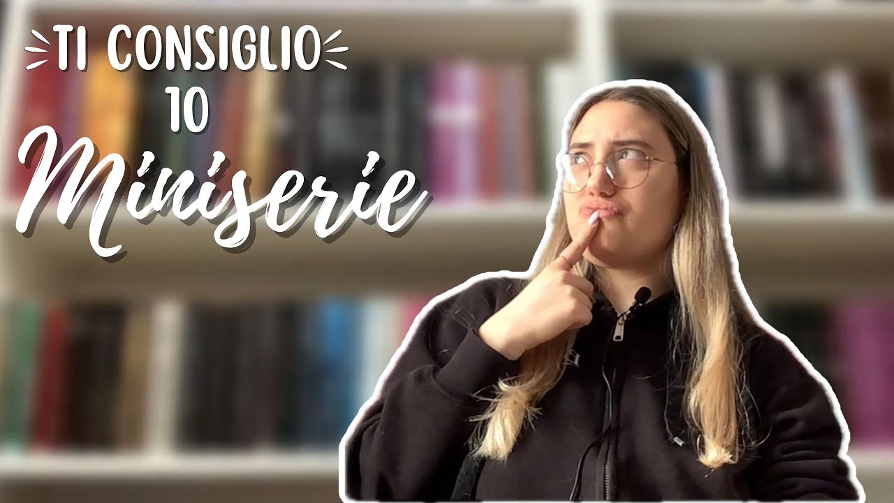 ti consiglio 10 MINISERIE - YouTube