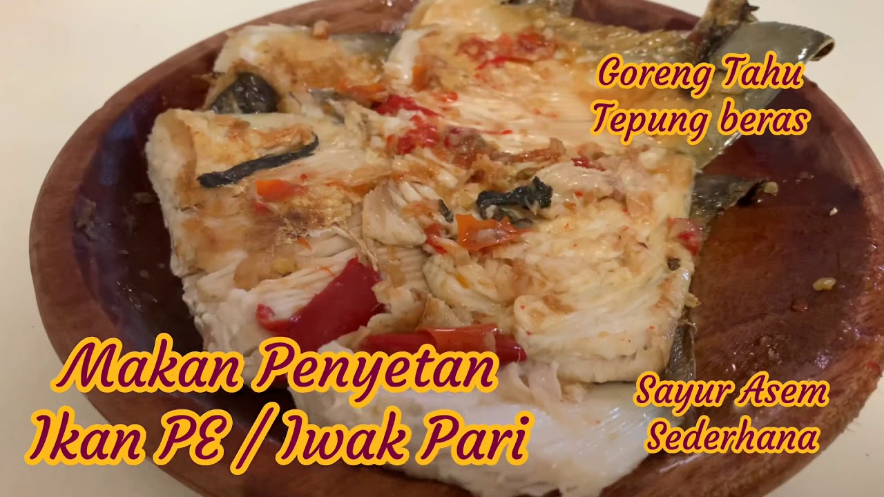 Penyetan Ikan PE / Pari | Tahu goreng bedak - YouTube