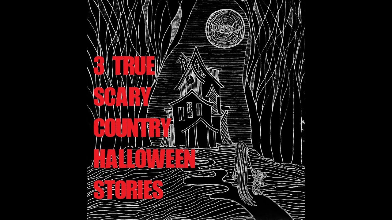 Three True Scary Country Halloween Stories - YouTube